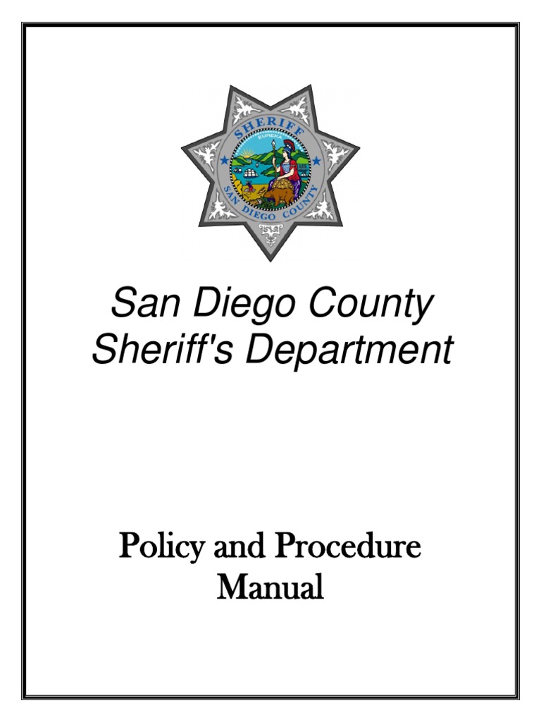 2015 San Diego County Sheriff's Policy and Procedure Manual | PDF ...