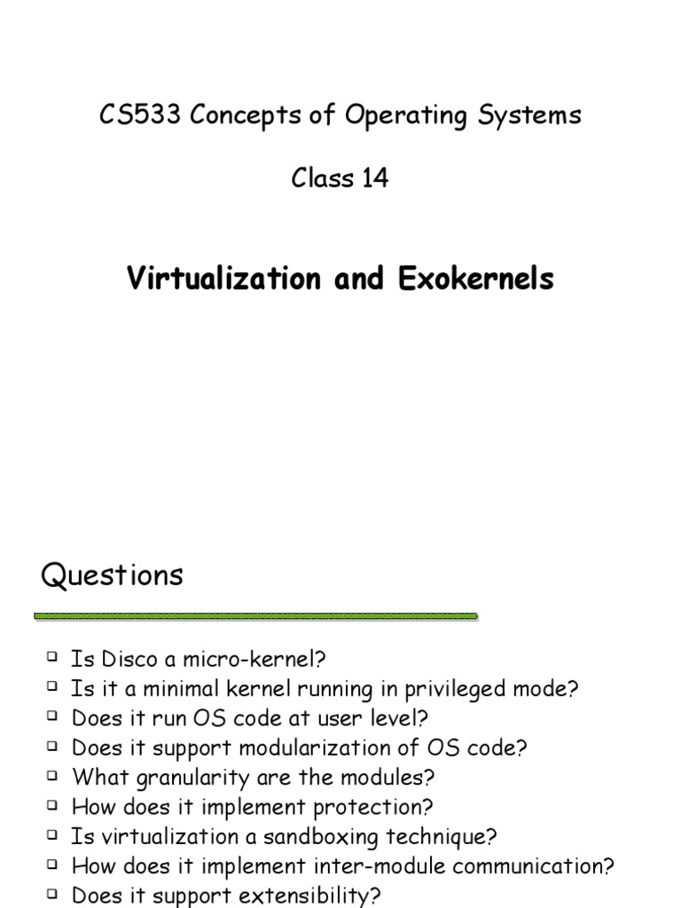 Virtualization and Exokernels: CS533 Concepts of Operating Systems Class 14 | PDF | Virtual ...