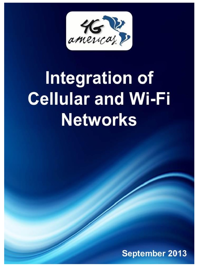 Integration of Cellular and WiFi Networks 9.25.13 - 4G Americas | PDF | Wi Fi | Ip Multimedia ...