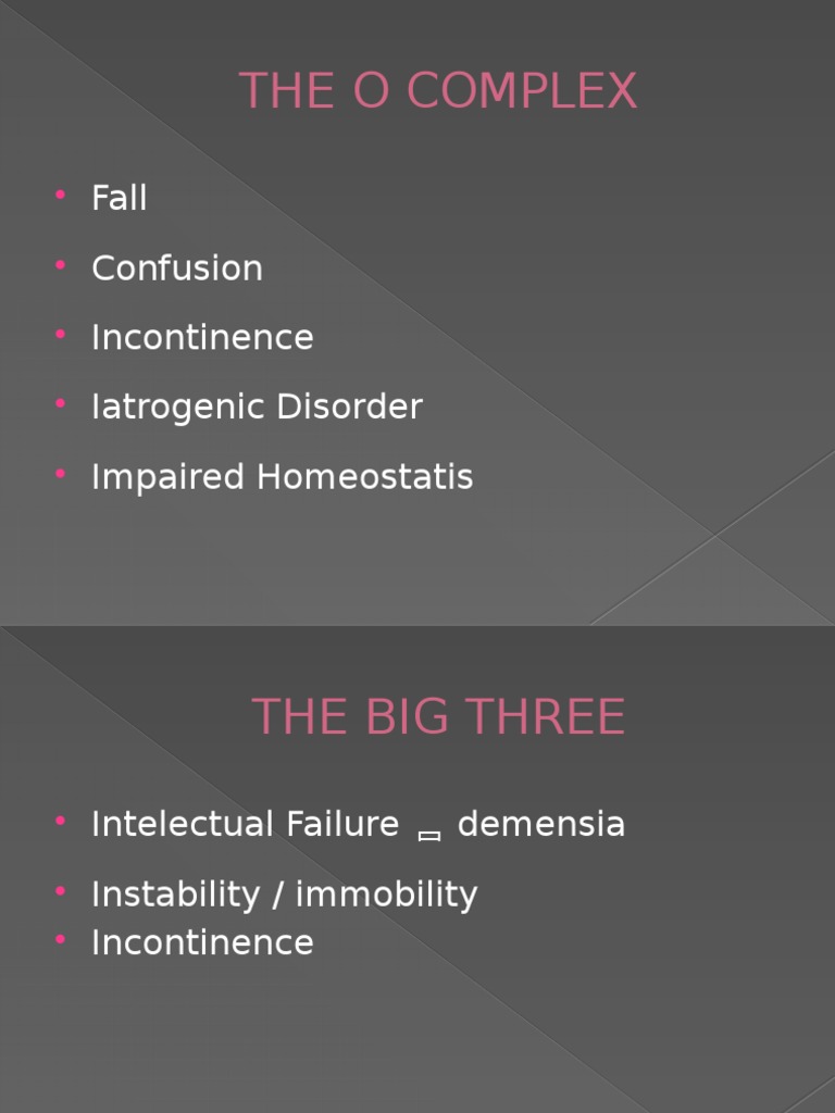 The O Complex: Fall Confusion Incontinence Iatrogenic Disorder Impaired ...
