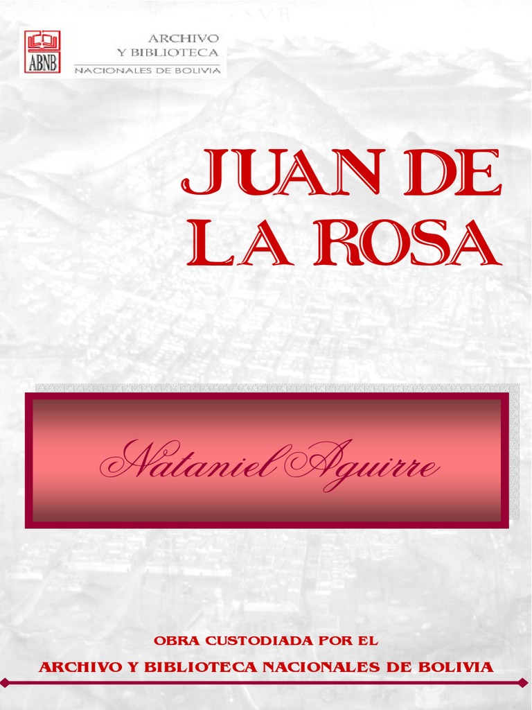 Juan de La Rosa de Nataniel Aguirre | PDF | Comunidad andina | Bolivia