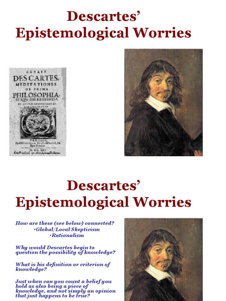 Descartes' Epistemological Worries | PDF | Epistemology | Knowledge