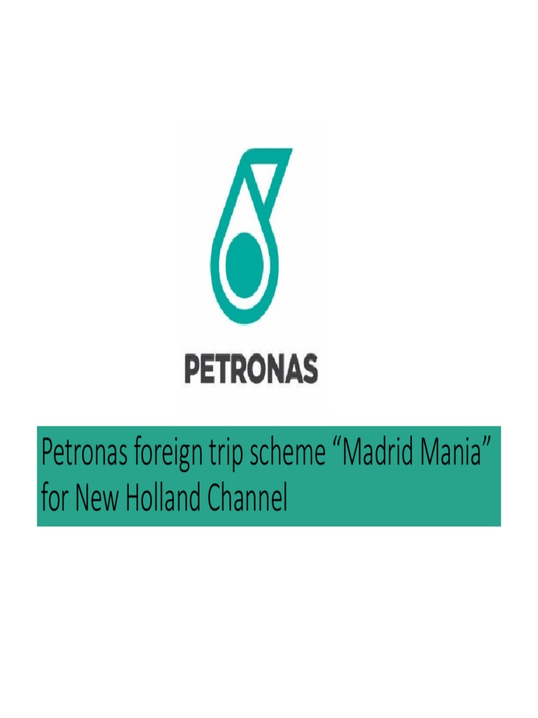 Petronas Foreign Trip Scheme "Madrid Mania" For New Holland Channel | PDF