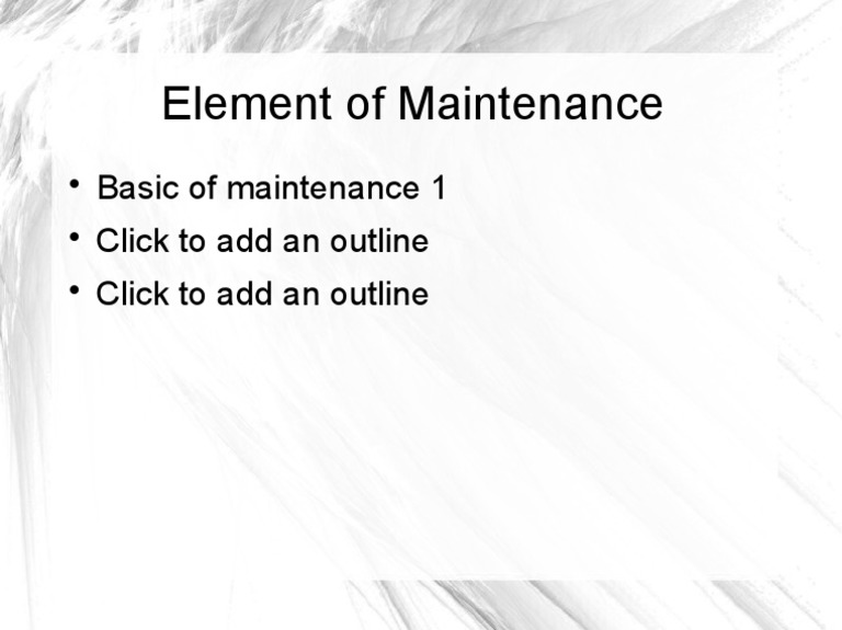Element of Maintenance: Basic of Maintenance 1 Click To Add An Outline ...