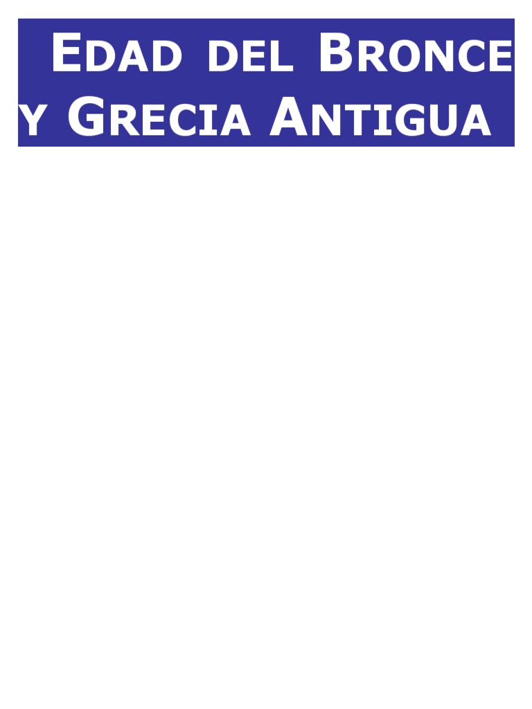 Historia Universal - Edad Del Bronce Y Grecia Antigua - V1.0 | PDF ...