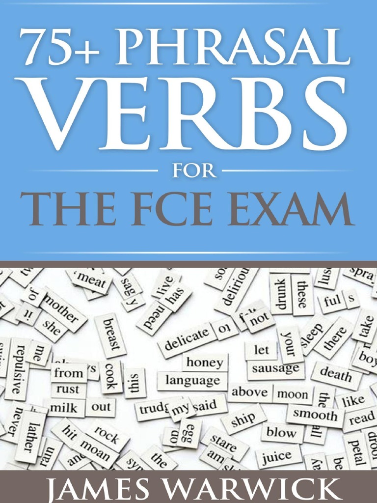 75 Phrasal Verbs For The FCE Exam3 | PDF | Word | English Language