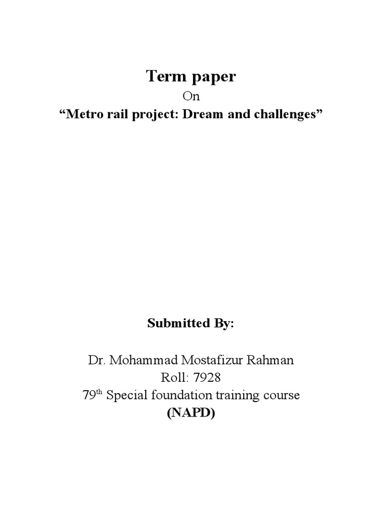 Term Paper: "Metro Rail Project: Dream and Challenges" | PDF | Public ...