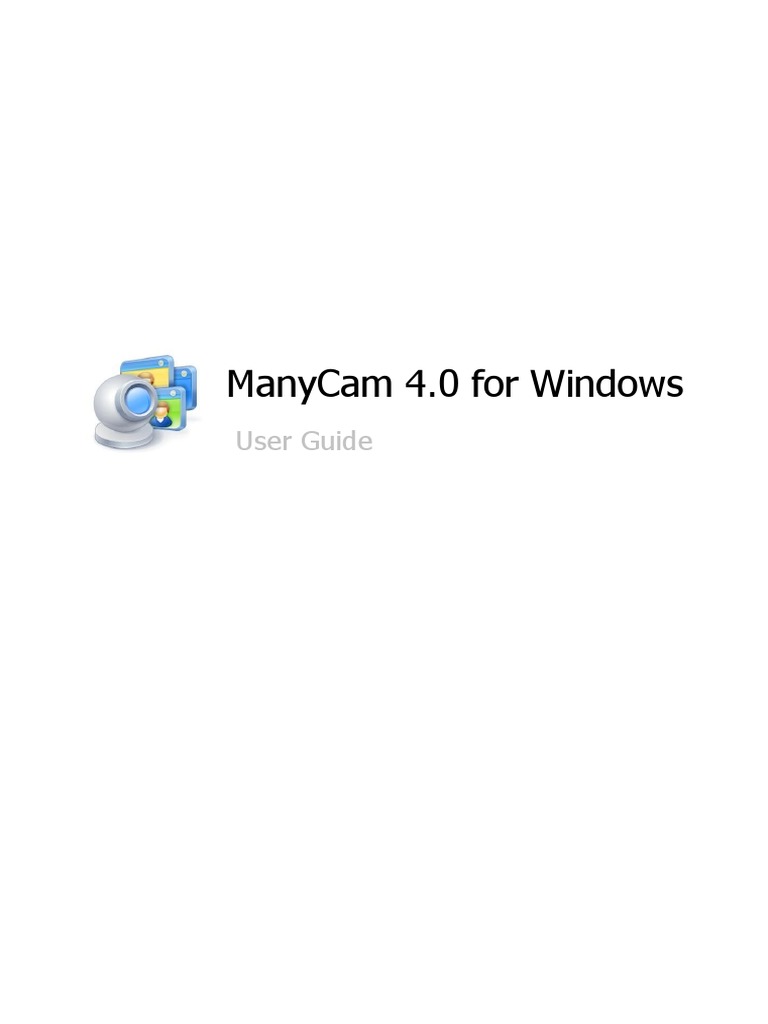 ManyCam 4.0 For Windows User Guide | PDF | Tab (Gui) | Streaming Media