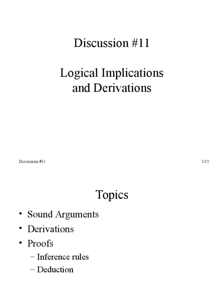Discussion #11 Logical Implications and Derivations | PDF | Deductive Reasoning | Argument