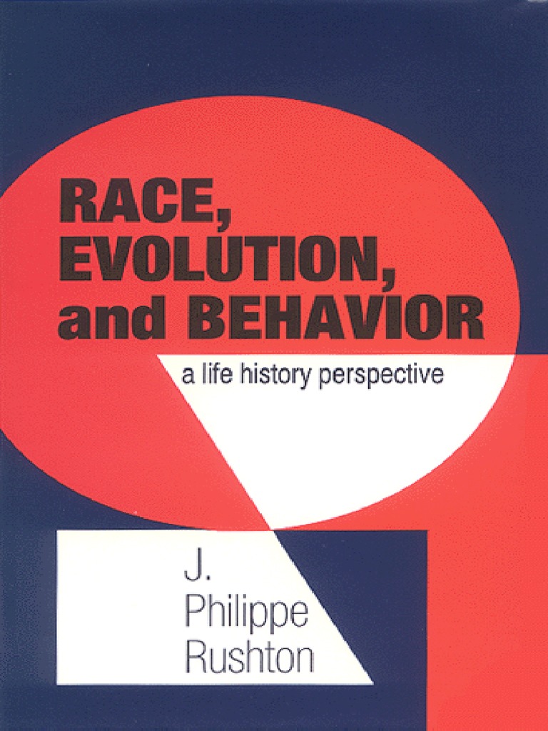 JP Rushton - Race, Evolution, & Behavior - Unabridged 1997 Edition ...