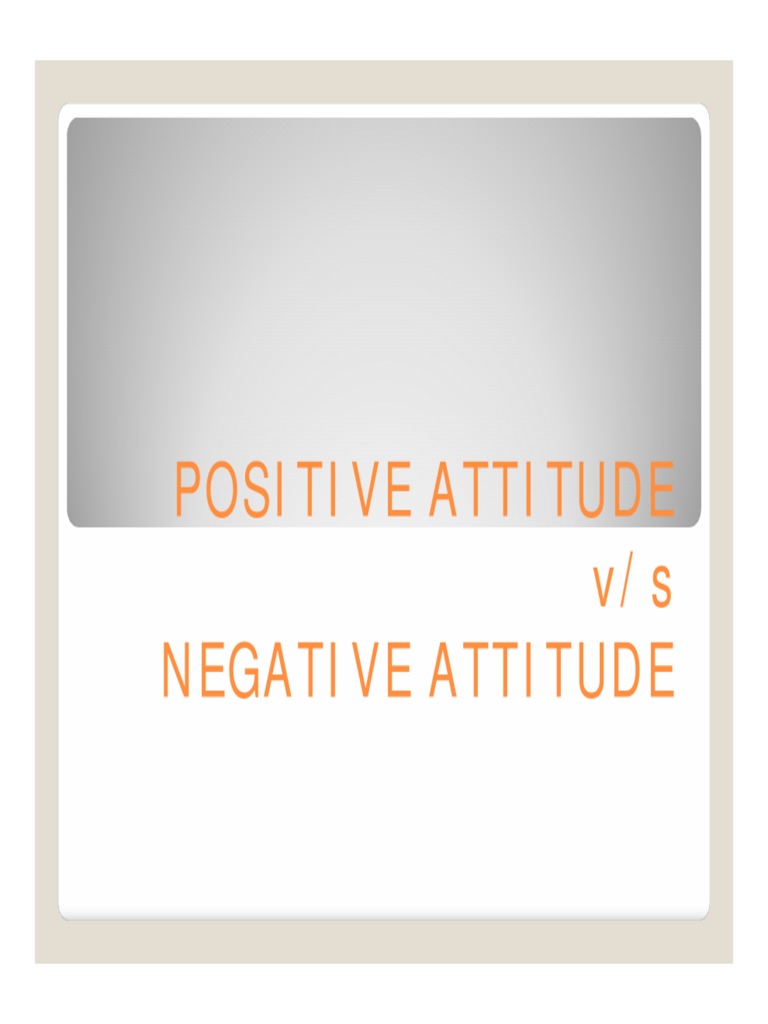 Positive Attitude Vs Negative Attitude PDF | PDF | Psychological ...