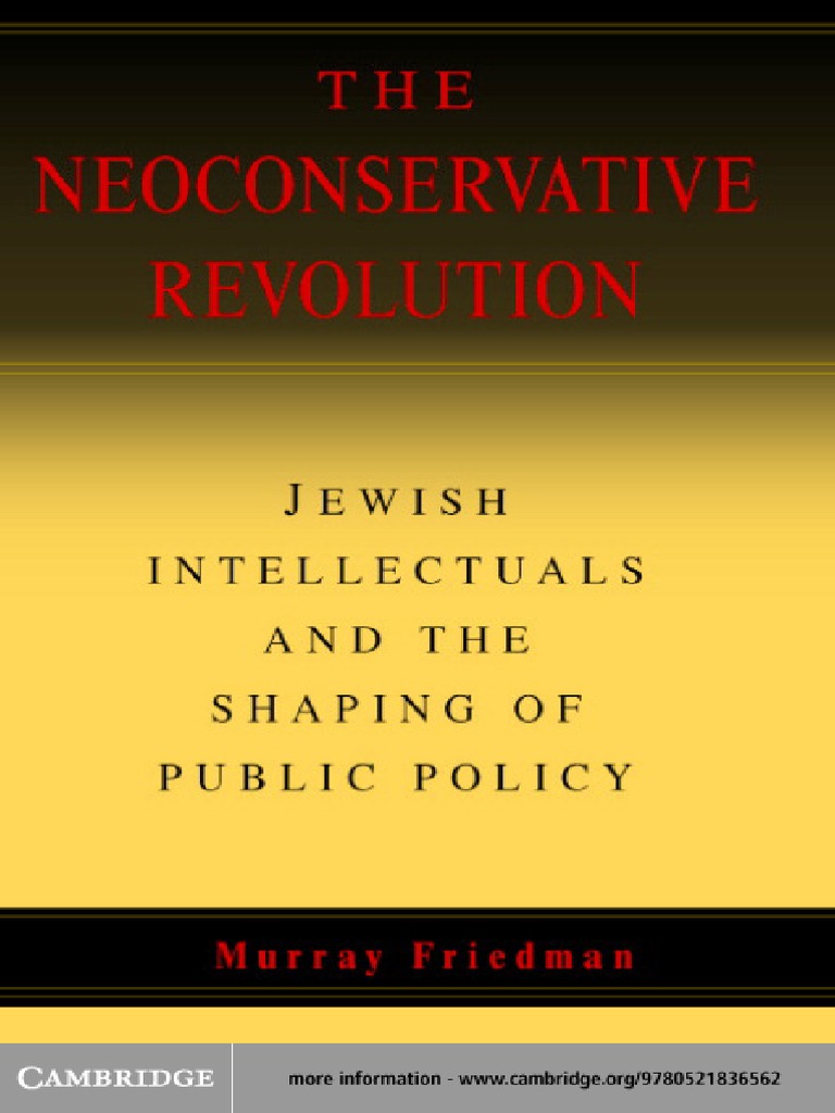 The Neoconservative Revolution Jewish Intellectuals And The Shaping Of ...
