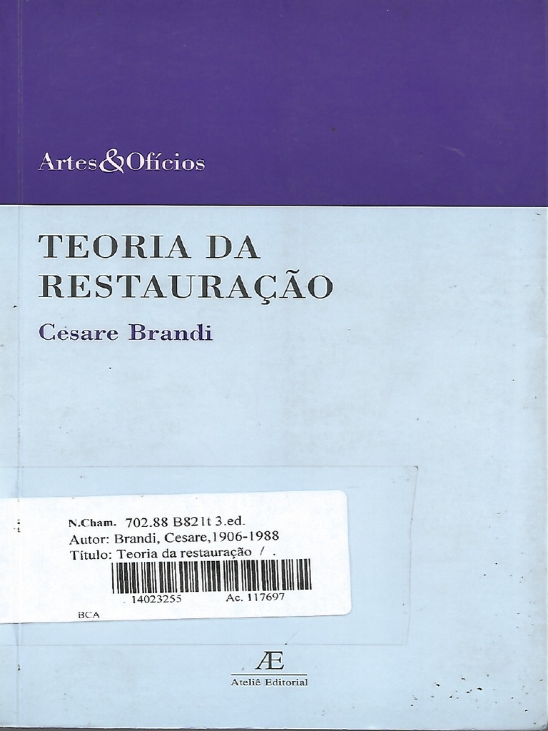 Teoria da Restauração - Cesare Brandi (Parte 1) | PDF