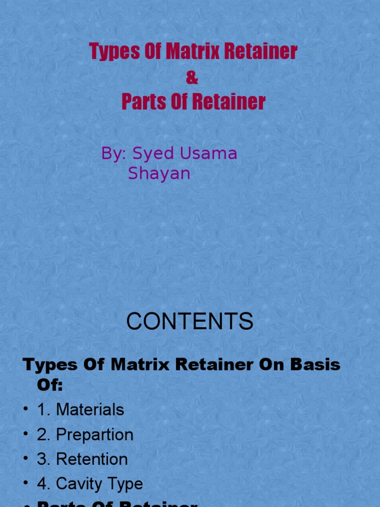 Types of Matrix Retainer & Parts of Retainer | PDF | Matrix ...