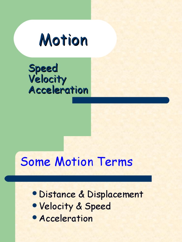 Motion - Speed Velocity and Acceleration | PDF | Velocity | Speed