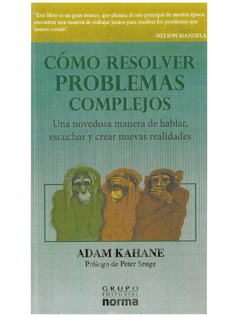 Adam Kahane, Cómo Resolver Problemas Complejos | PDF | Science ...