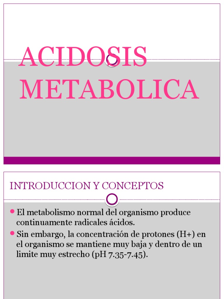 Tratamiento de la acidosis metabólica: medidas generales, reposición del déficit de bicarbonato ...
