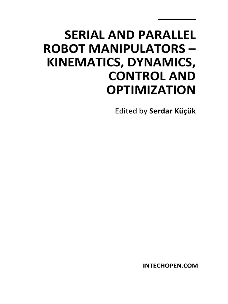160996784-Serial-and-Parallel-Robot-Manipulators-Kinematics-Dynamics-Control-and-Optimization ...