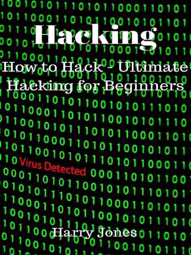 Hacking - How To Hack - Ultimate Hacking - Harry Jones | PDF | Security ...