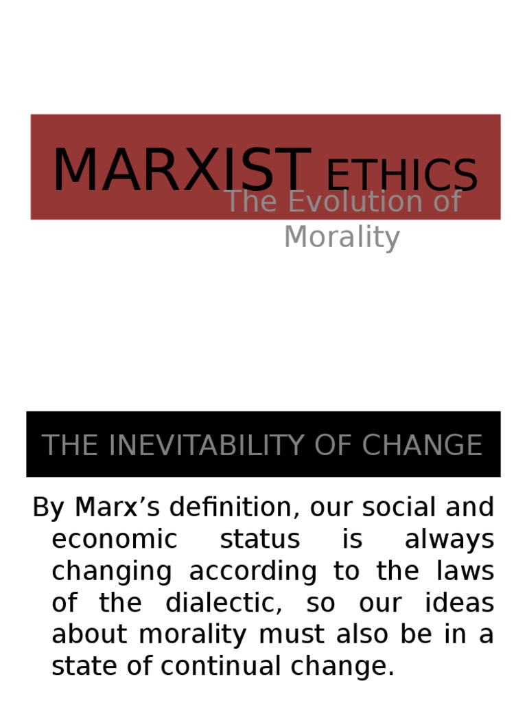 Marxist Ethics: Morality and Change | PDF | Politics | Social Science