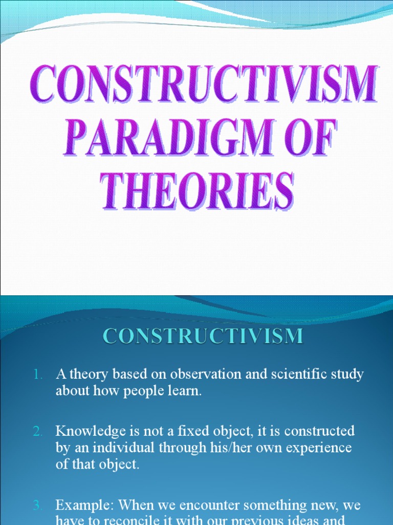 Constructivism Paradigm of Theories | PDF | Constructivism (Philosophy ...