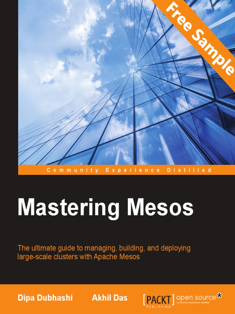 Mastering Mesos - Sample Chapter | PDF | Apache Hadoop | Apache Spark Mastering Mesos - Sample Chapter | PDF | Apache Hadoop | Apache Spark