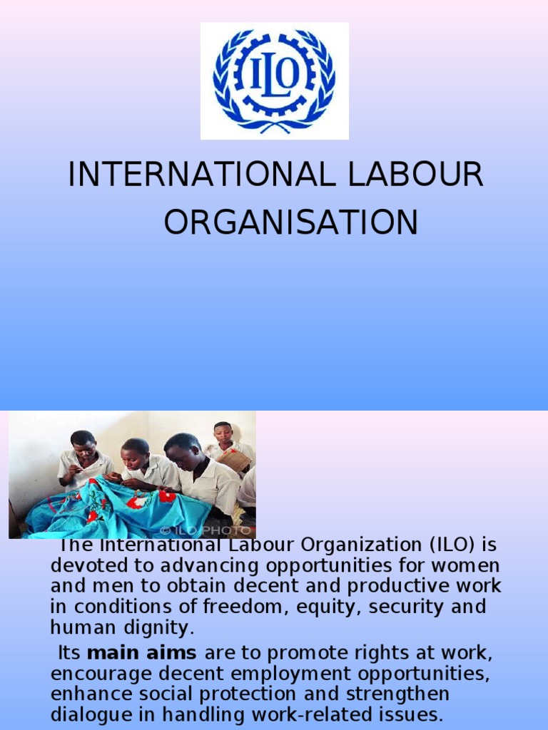ILO: Functions and Objectives Overview | PDF | International Labour ...