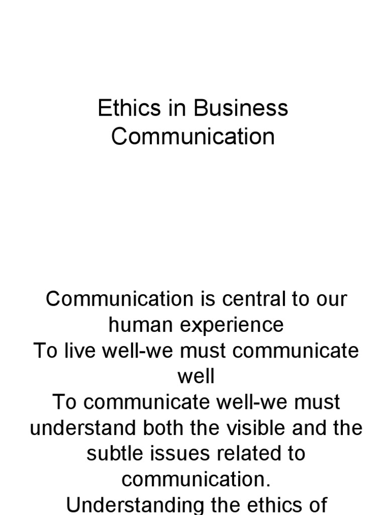 Ethical Business Communication | PDF | Communication | Information