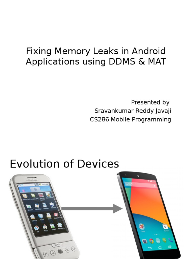Fix Memory Leaks in Android Apps using DDMS & MAT | PDF | Android (Operating System) | Computer ...