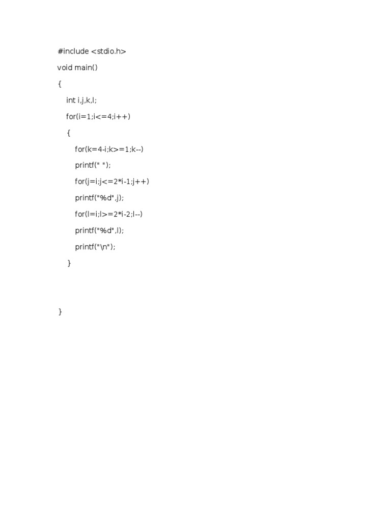 #Include Void Main (Int I, J, K, L For (I 1 I 1 K - ) Printf (" ") For ...