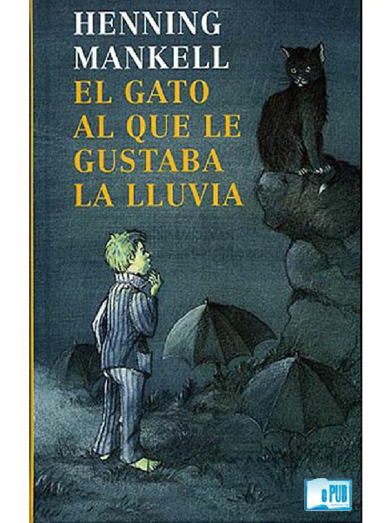 Henning Mankell - El Gato Al Que Le Gustaba La Lluvia | PDF ...