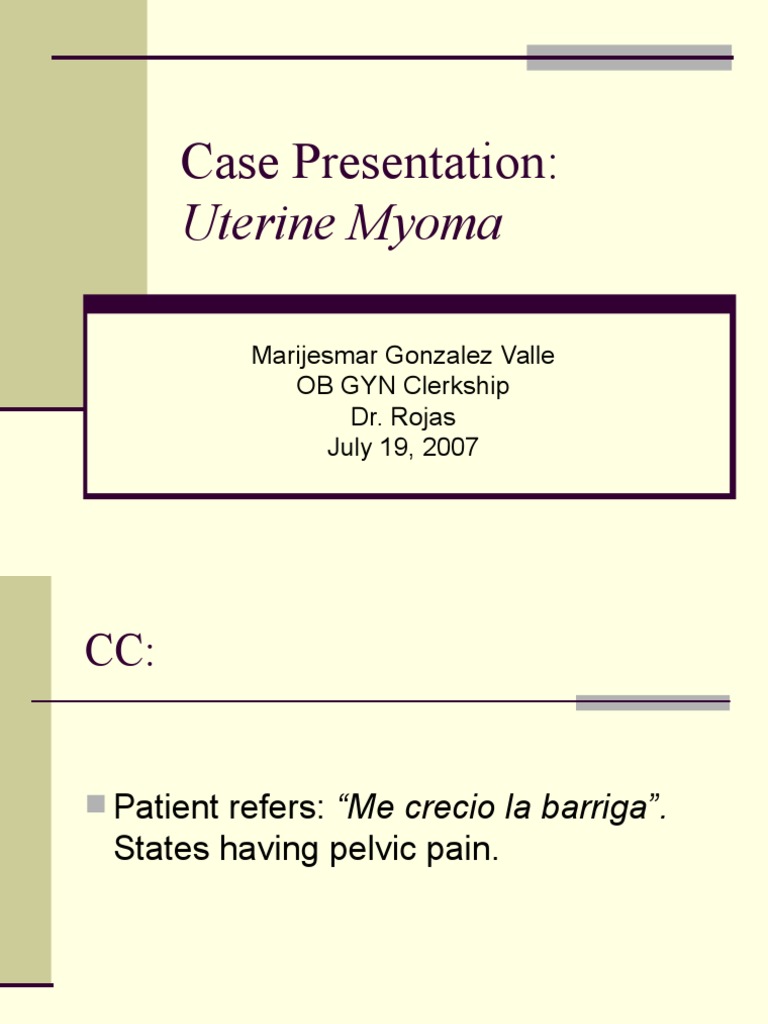 Uterine Myoma Case Presentation | PDF | Diseases And Disorders | Sexual ...