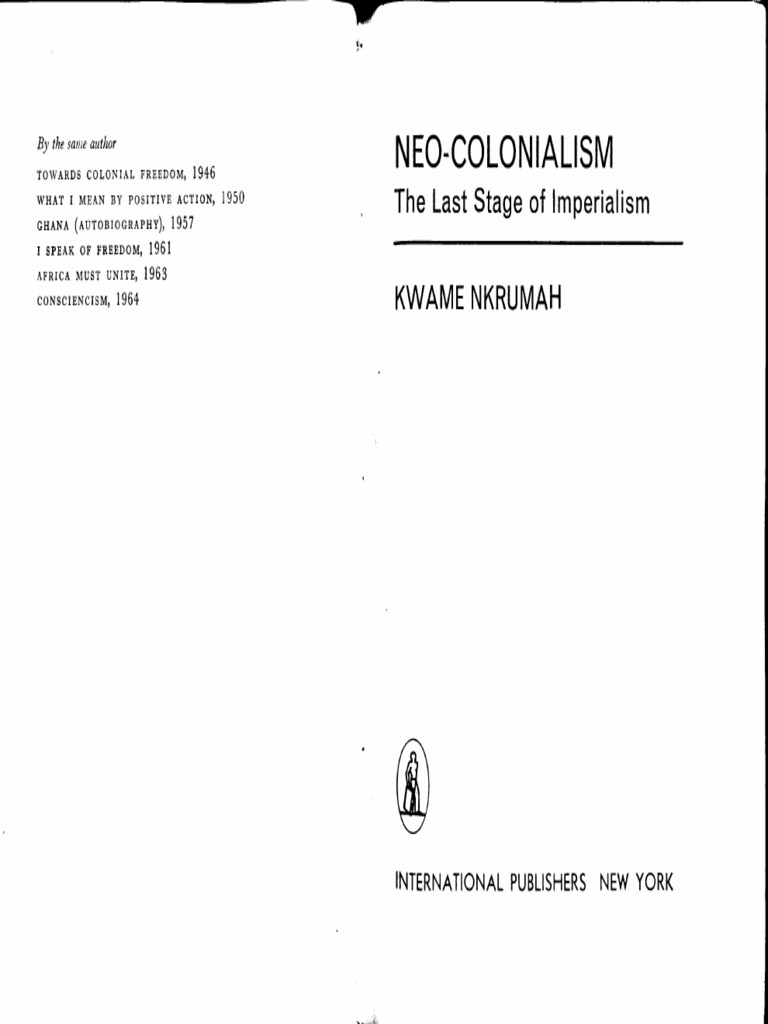 Neo-Colonialism - The Last Stage of Imperialism | PDF