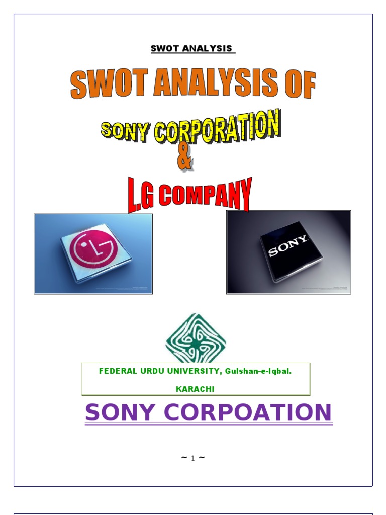SWOT ANALYSIS Between Two Great Competitors. SONY CORPORATION vs. L.G ...