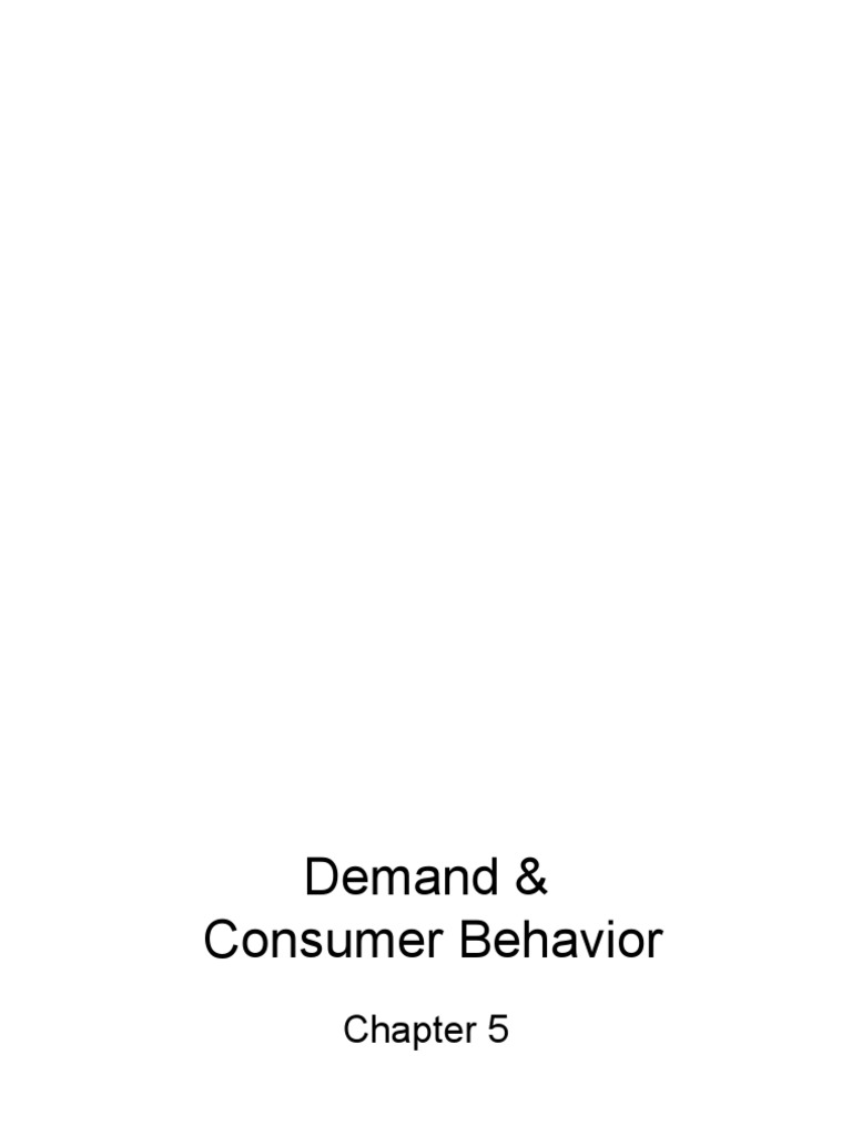Demand & Consumer Behavior - Chapter 5 | PDF | Demand | Utility