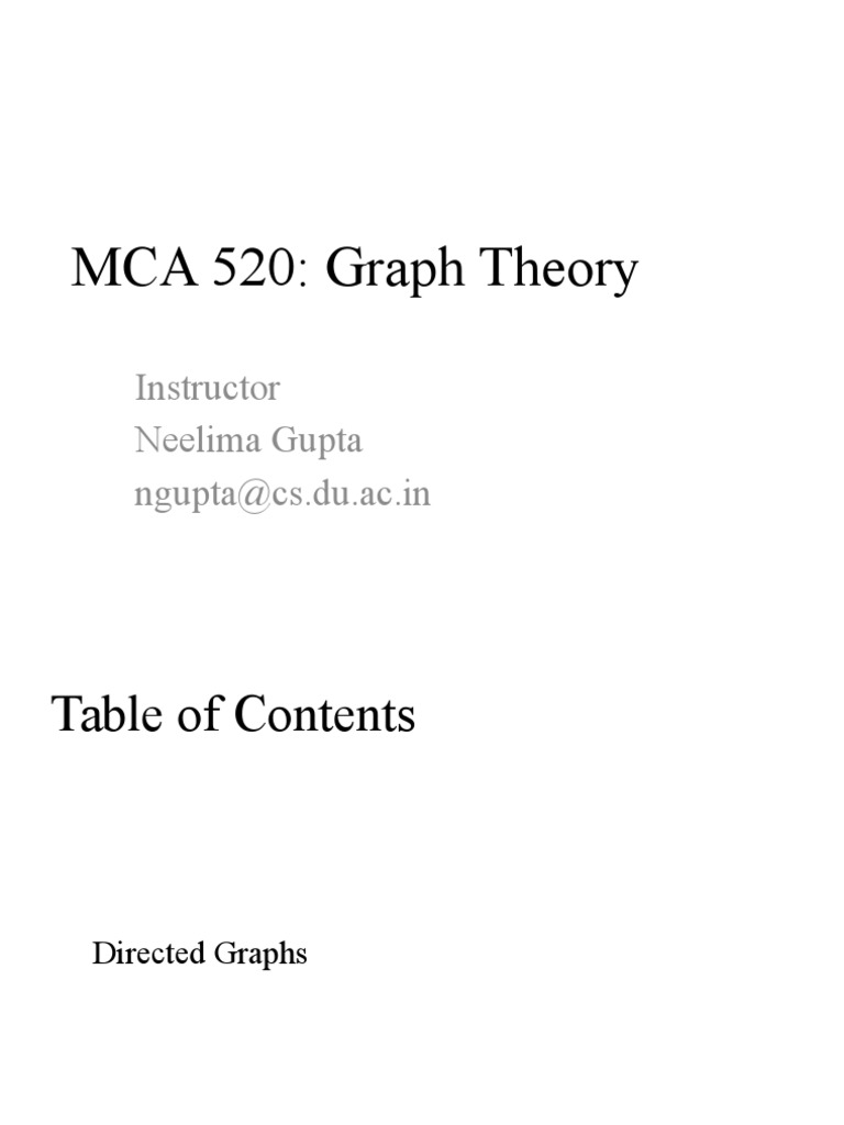 MCA 520: Graph Theory: Instructor Neelima Gupta Ngupta@cs - Du.ac - in ...