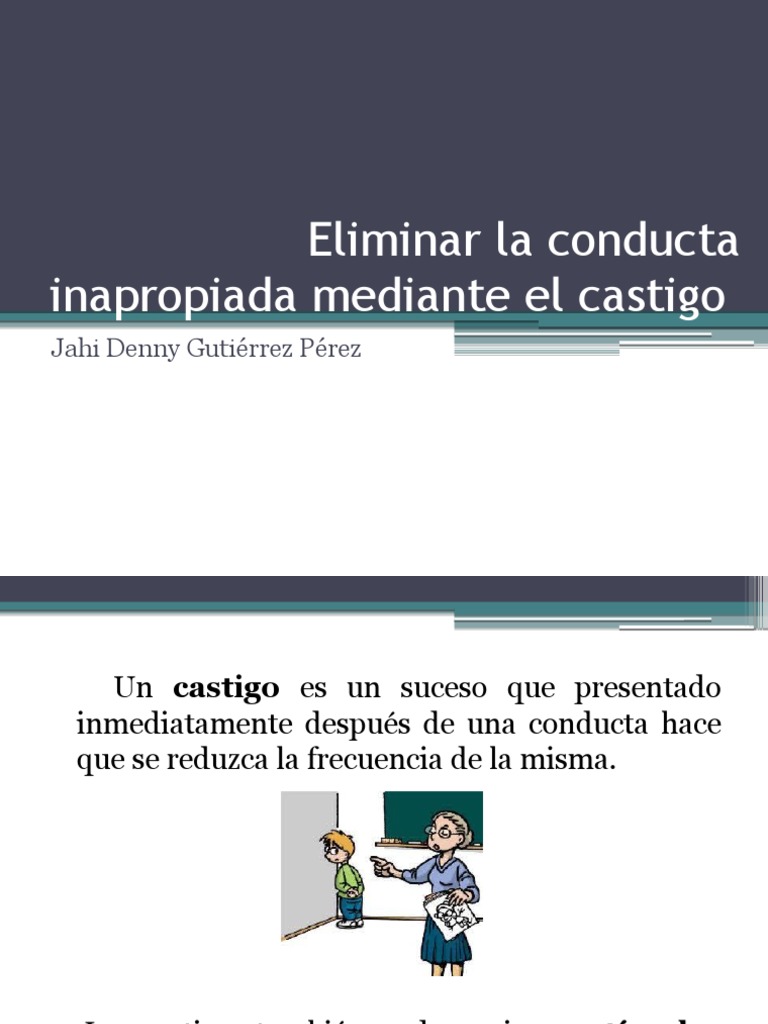 Eliminar La Conducta Inapropiada Mediante El Castigo | Comportamiento ...