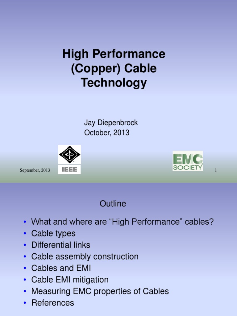High Performance (Copper) Cable Technology: Jay Diepenbrock October ...