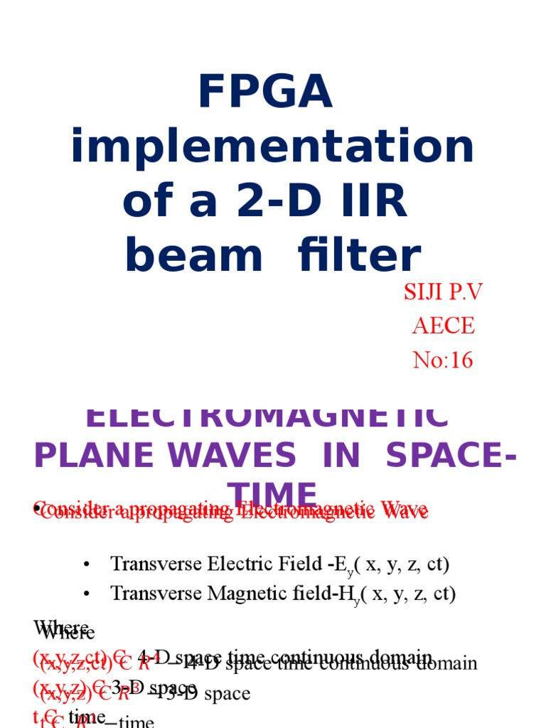 Fpga Implementation ofa2-DIIR Beam Filter: Siji P.V Aece No:16 | PDF | Signal Processing ...