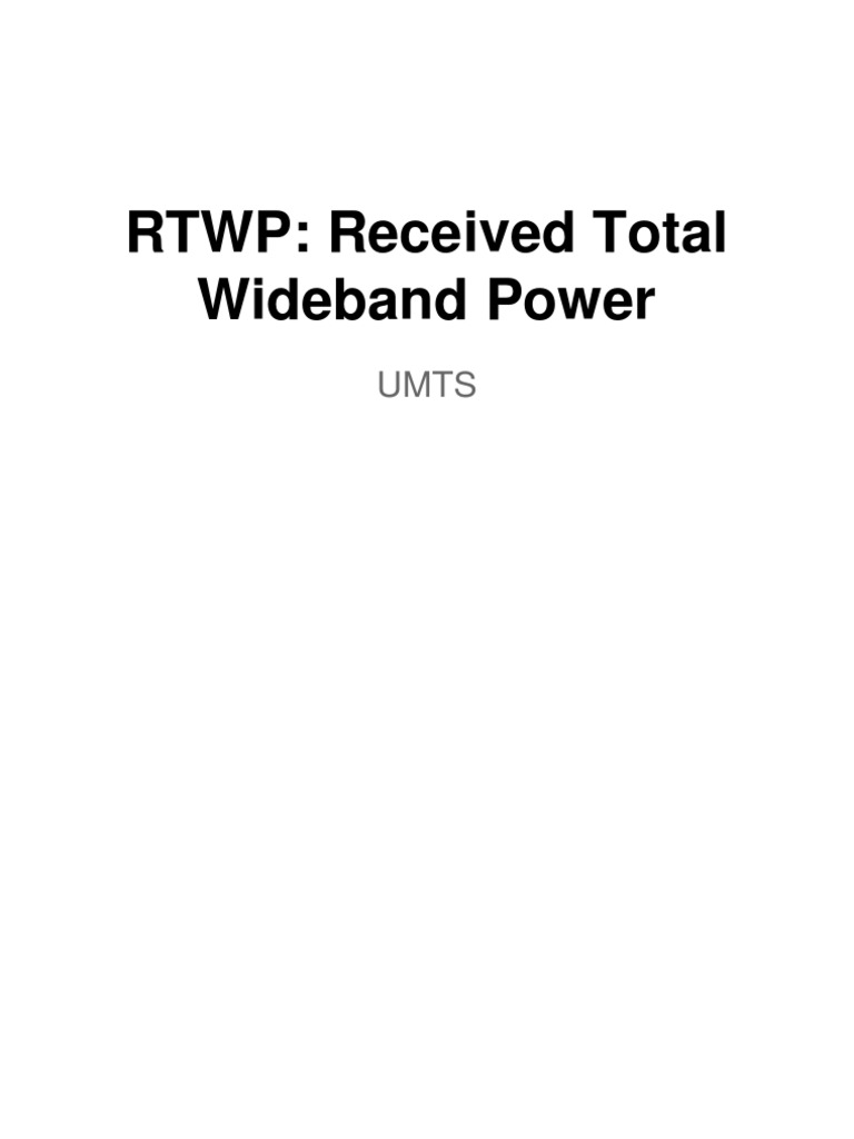 RTWP - Received Total Wideband Power (In Progress) | PDF