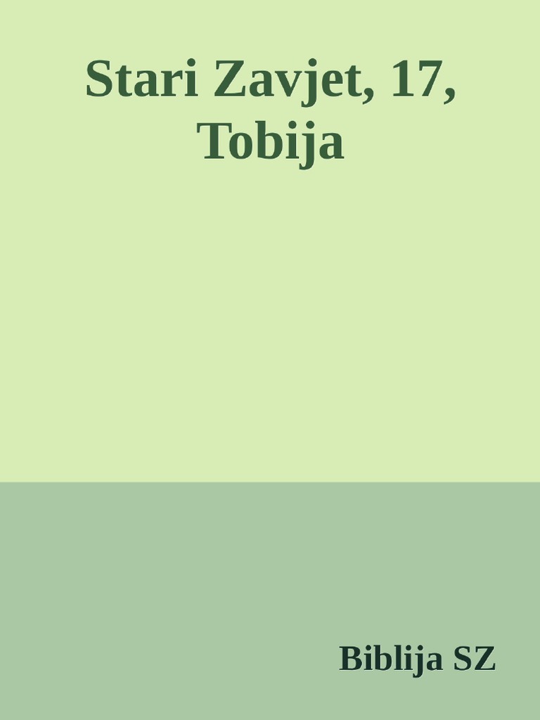 Stari Zavjet, 17, Tobija - Biblija SZ | PDF