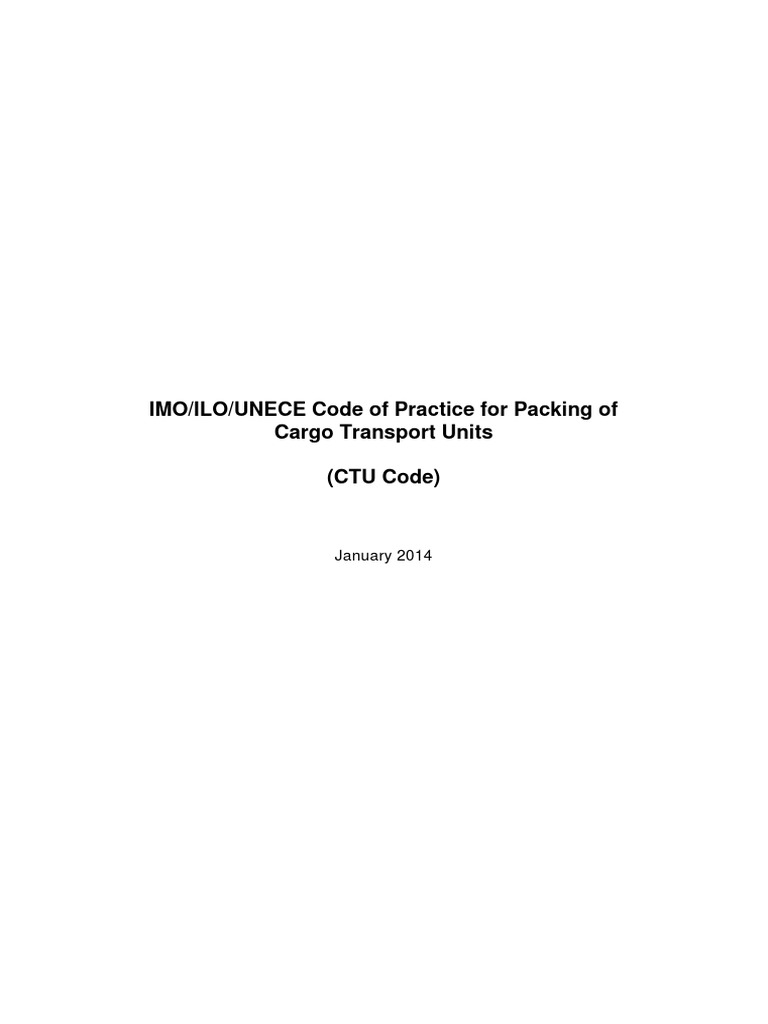 Code of Practice for Packing of Cargo Transport Units - CTU Code 310652 ...