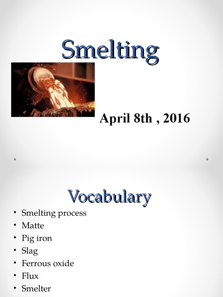 Overview of the Smelting Process | PDF