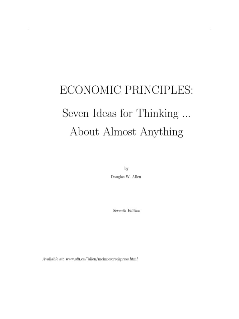 ECONOMIC PRINCIPLES Seven Ideas For Thinking About Almost Anything ...
