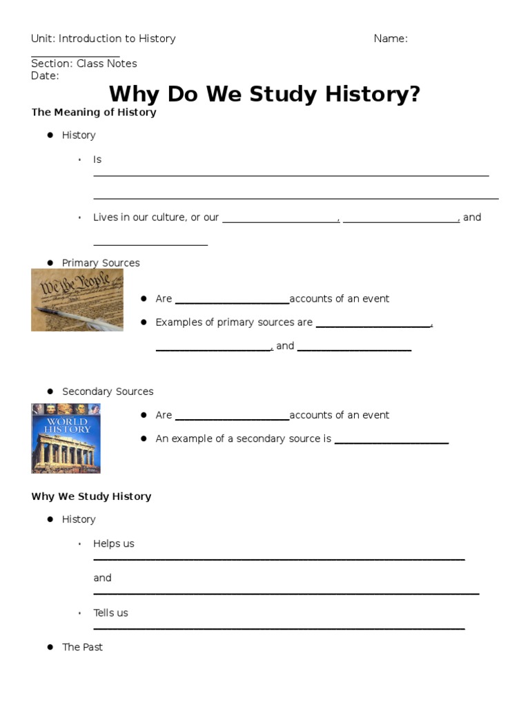 Why Do We Study History?: Unit: Introduction To History Name: - Section ...