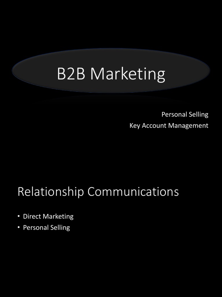 B2B Marketing: Personal Selling Key Account Management | PDF | Direct ...