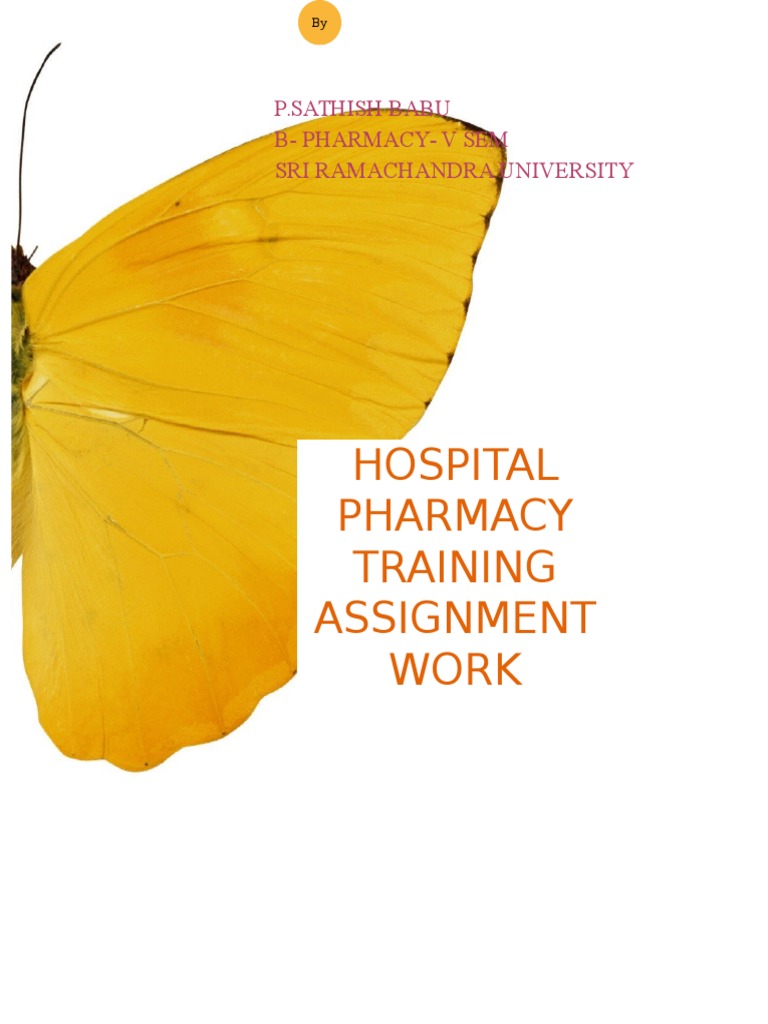 Hospital Pharmacy Training Assignment | PDF | Drugs | Pharmacology