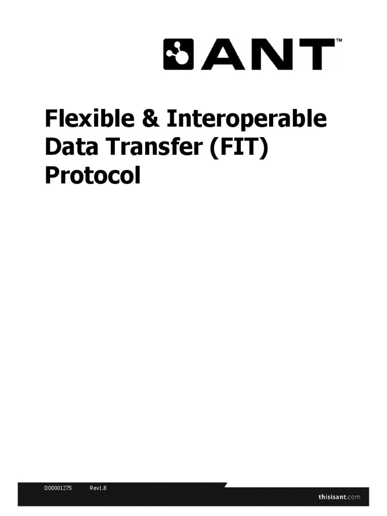 D00001275 Flexible & Interoperable Data Transfer (FIT) Protocol Rev 1.8 ...