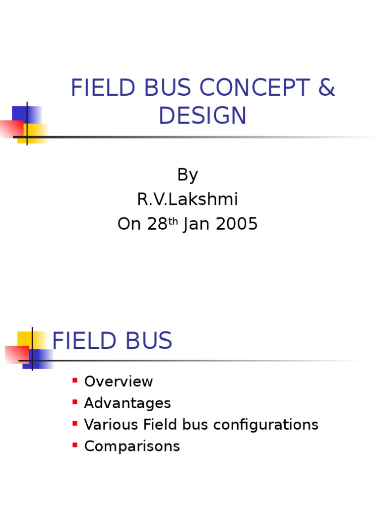 Field Bus Concept & Design: An Overview of Fieldbus Technologies ...