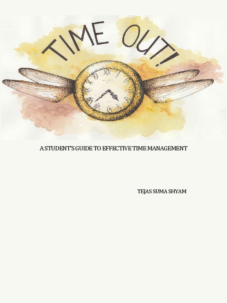 Time Out - A Student's Guide To Effective Time Management | PDF | Time ...